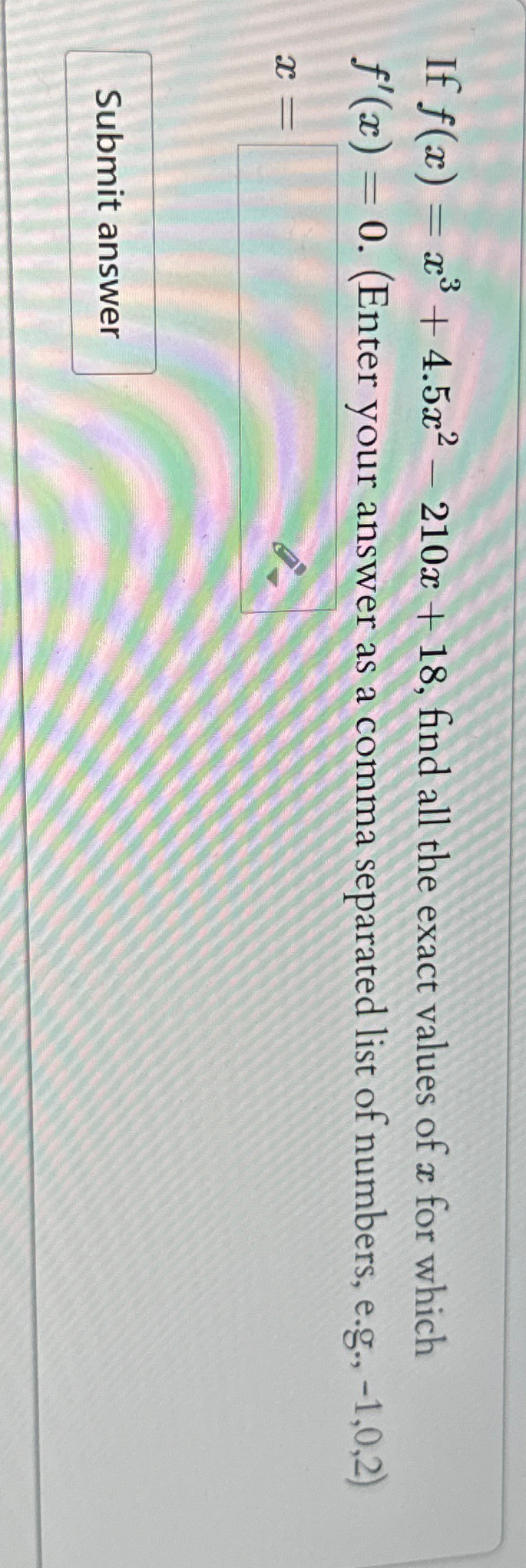 Solved If f(x)=x3+4.5x2-210x+18, ﻿find all the exact values | Chegg.com