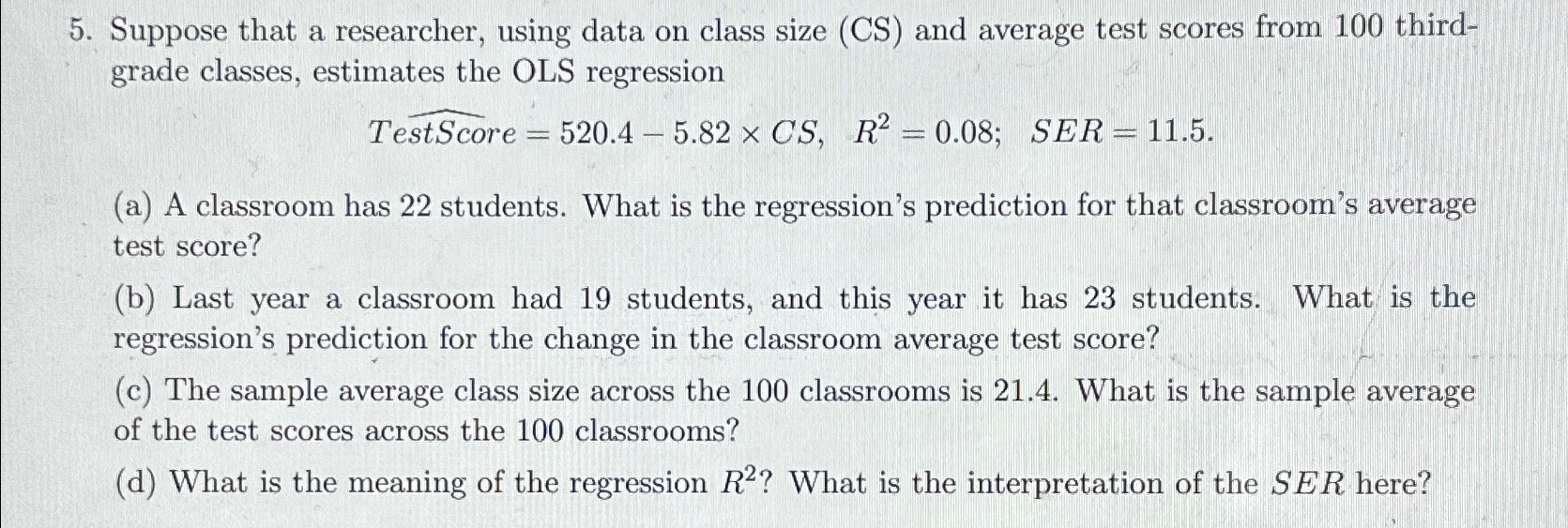 Solved Suppose That A Researcher Using Data On Class Size