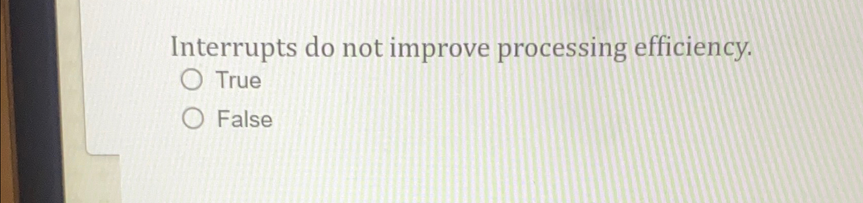 Solved Interrupts do not improve processing | Chegg.com