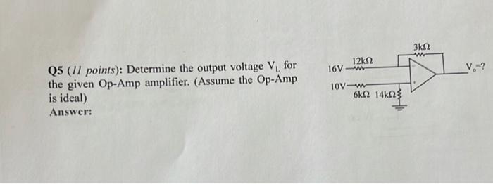 Solved Q5 (11 points): Determine the output voltage VL for | Chegg.com