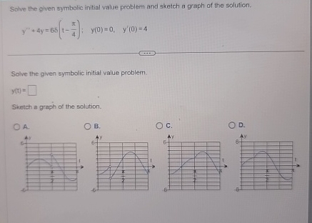 Solved Solve the given symbolic initial value problem and | Chegg.com