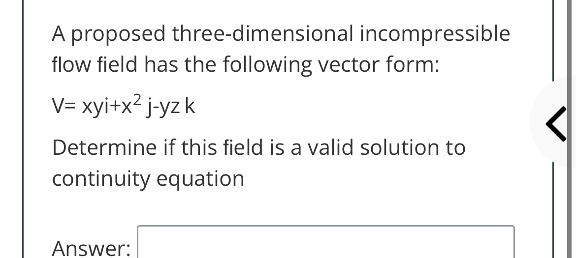 Solved A proposed three-dimensional incompressible flow | Chegg.com