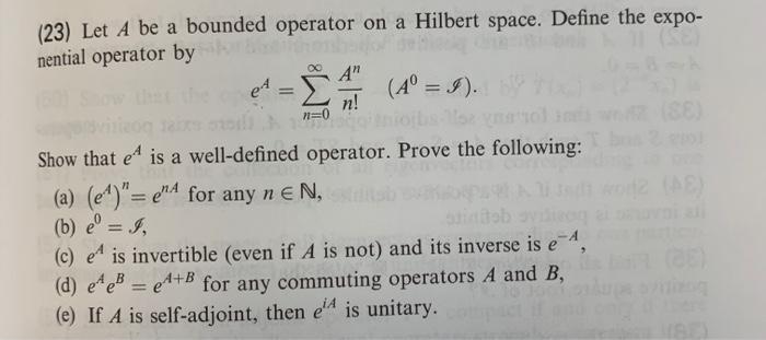 Solved (23) Let A be a bounded operator on a Hilbert space. | Chegg.com