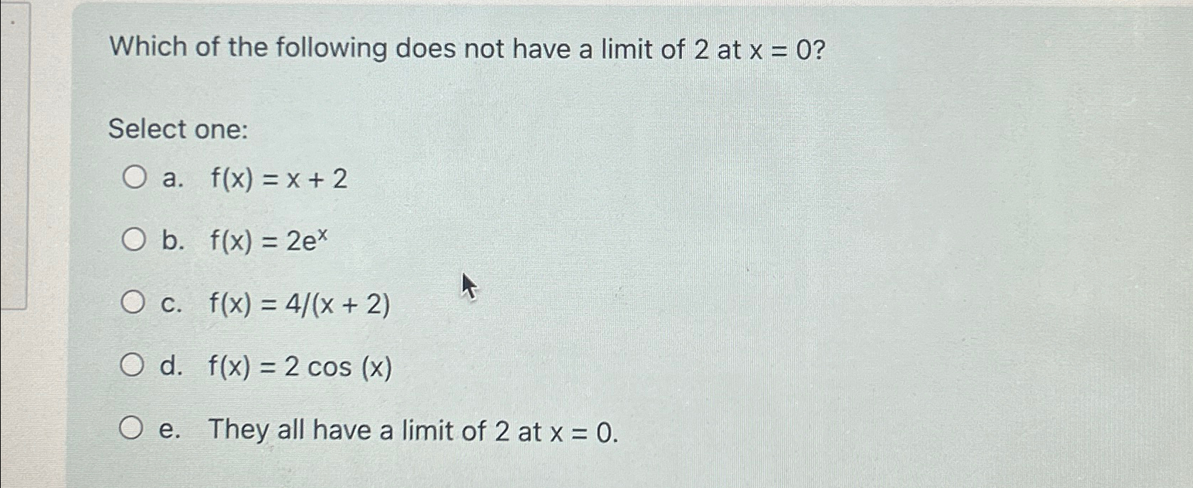 Solved Which of the following does not have a limit of 2 ﻿at | Chegg.com
