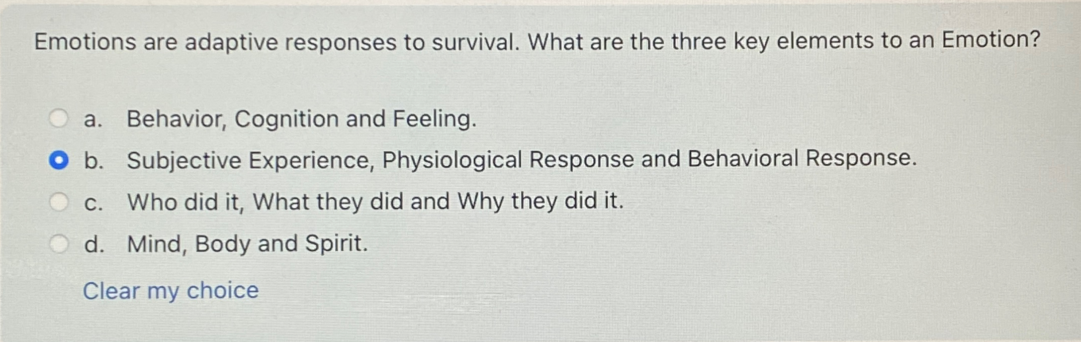 Solved Emotions are adaptive responses to survival. What are | Chegg.com
