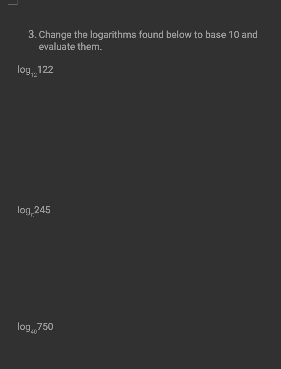 Solved 3. Change the logarithms found below to base 10 and | Chegg.com