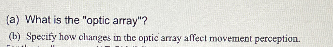 Solved (a) ﻿What is the "optic array"?(b) ﻿Specify how | Chegg.com