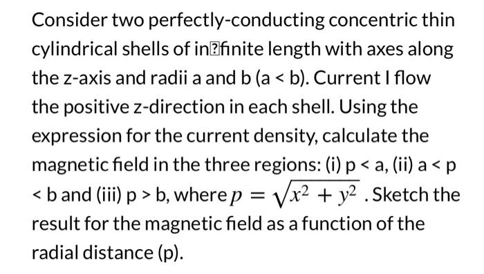 Solved Consider two perfectly-conducting concentric thin | Chegg.com