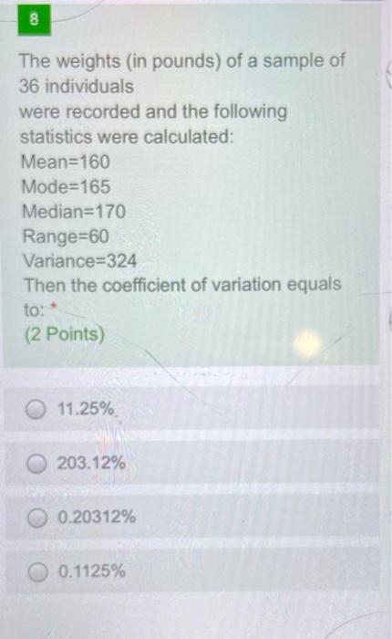Solved 8 The weights (in pounds) of a sample of 36 | Chegg.com