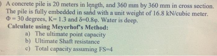 Solved A concrete pile is 20 meters in length, and 360 mm by | Chegg.com