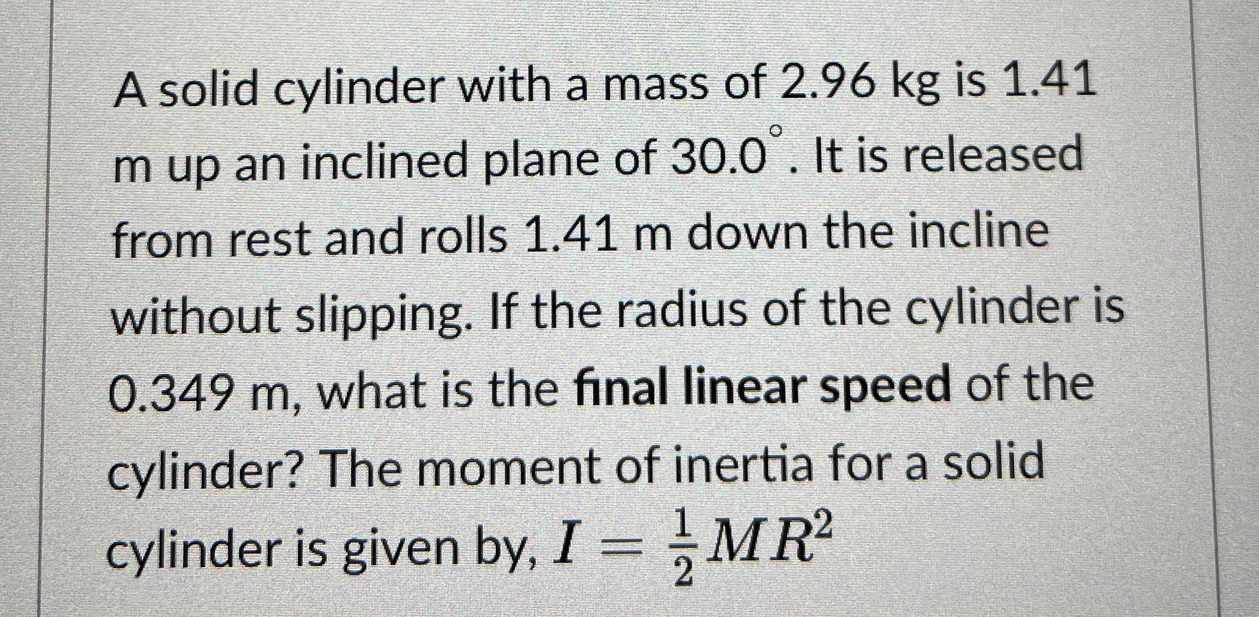 Solved A solid cylinder with a mass of 2.96 ﻿kg is 1.41 ﻿m | Chegg.com