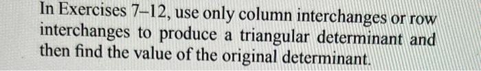 Solved In Exercises 7–12, use only column interchanges or | Chegg.com