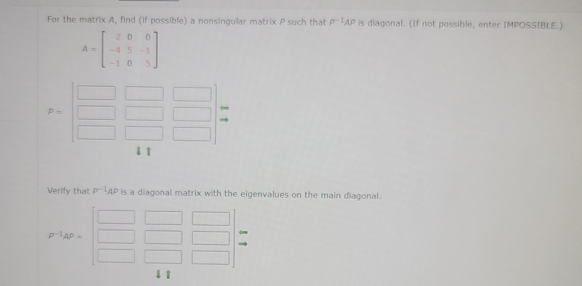 Solved For the matrix A, find (if possible) a nonsingular | Chegg.com