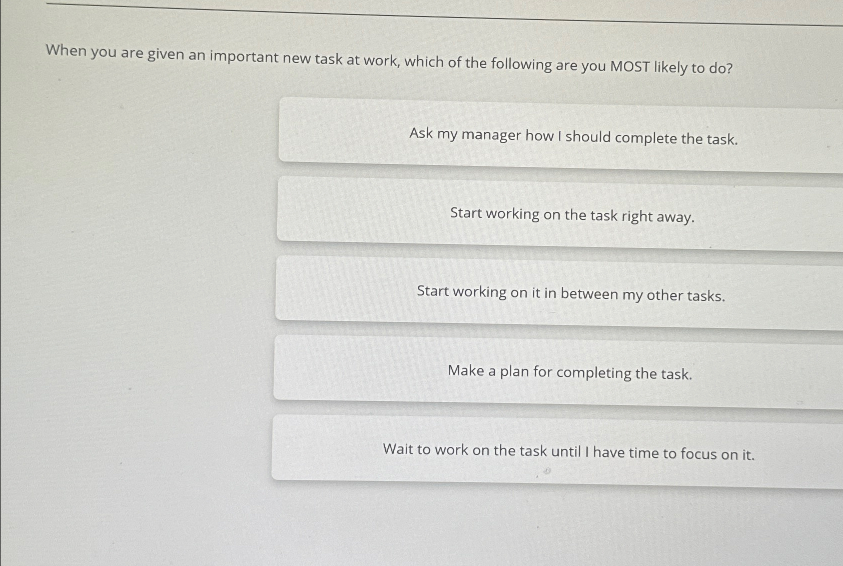Solved When you are given an important new task at work, | Chegg.com
