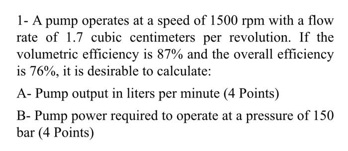 Solved 1- A pump operates at a speed of 1500 rpm with a flow | Chegg.com