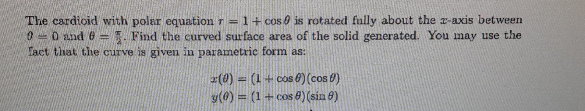Solved The cardioid with polar equation r=1+cosθ ﻿is rotated | Chegg.com