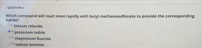 Solved QUESTION 2 Which compound will react most rapidly | Chegg.com