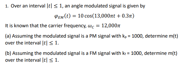 Solved Over an interval |t|≤1, ﻿an angle modulated signal is | Chegg.com