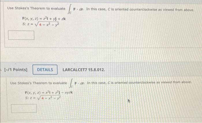 Solved Use Stokes's Theorem to evaluate F. dr. In this case, | Chegg.com
