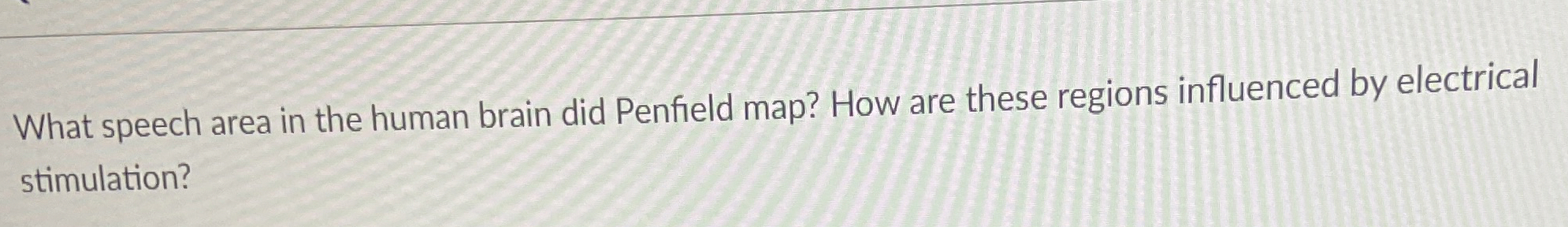 Solved Speech areas in Penfield map How are these regions | Chegg.com