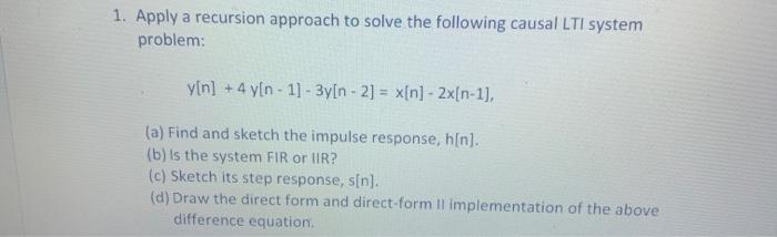 Solved 1. Apply a recursion approach to solve the following | Chegg.com