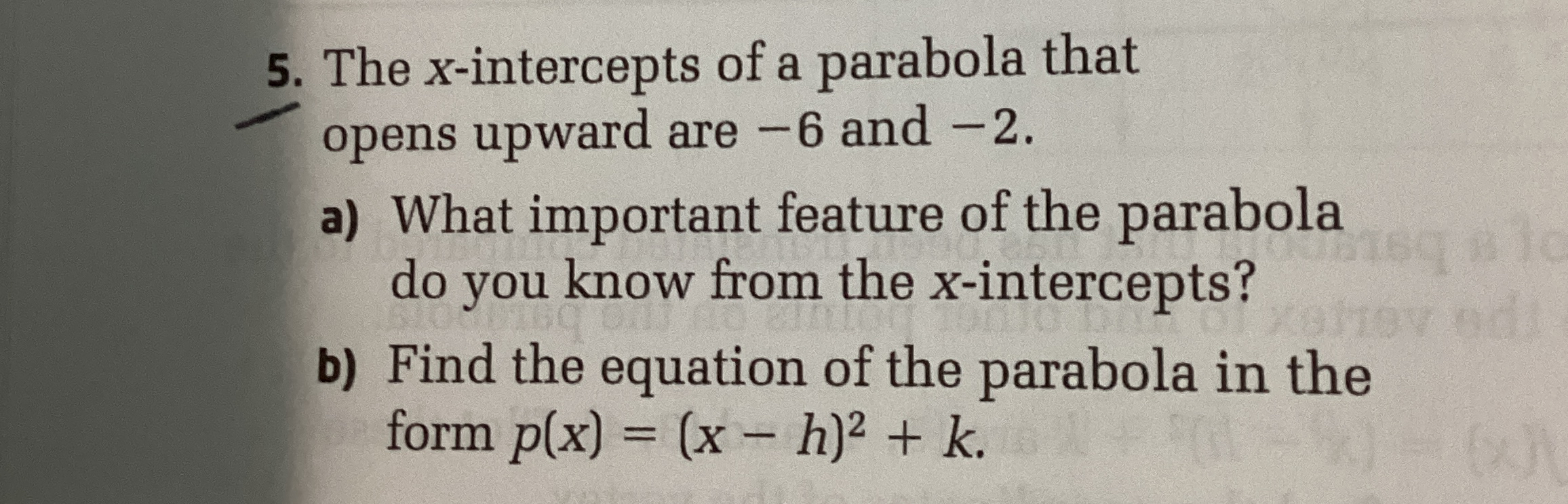 Solved The x-intercepts of a parabola that opens upward are | Chegg.com