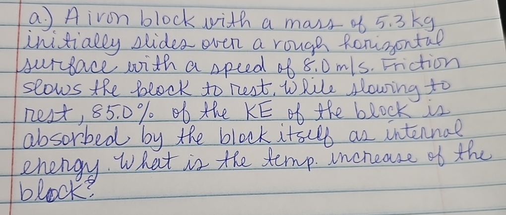 Solved a) ﻿A iron block with a mass of 5.3kg ﻿initially | Chegg.com