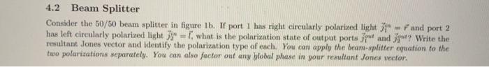 Solved 4.2 Beam Splitter Consider the 50/50 beam splitter in | Chegg.com