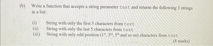 Solved (b) Write a function that accepts a string parameter | Chegg.com