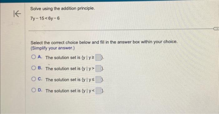 Solved Solve using the addition principle. 7y−15