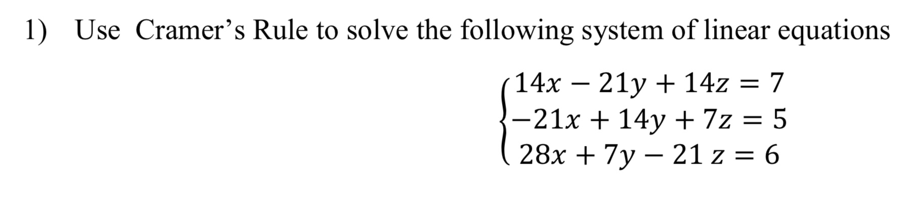 Solved Use Cramer's Rule to solve the following system of | Chegg.com