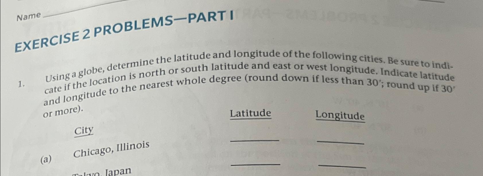 Solved NameEXERCISE 2 ﻿PROBLEMS-PART IUsing a globe, | Chegg.com