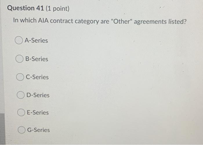 Solved Question 41 (1 point) In which AIA contract category | Chegg.com