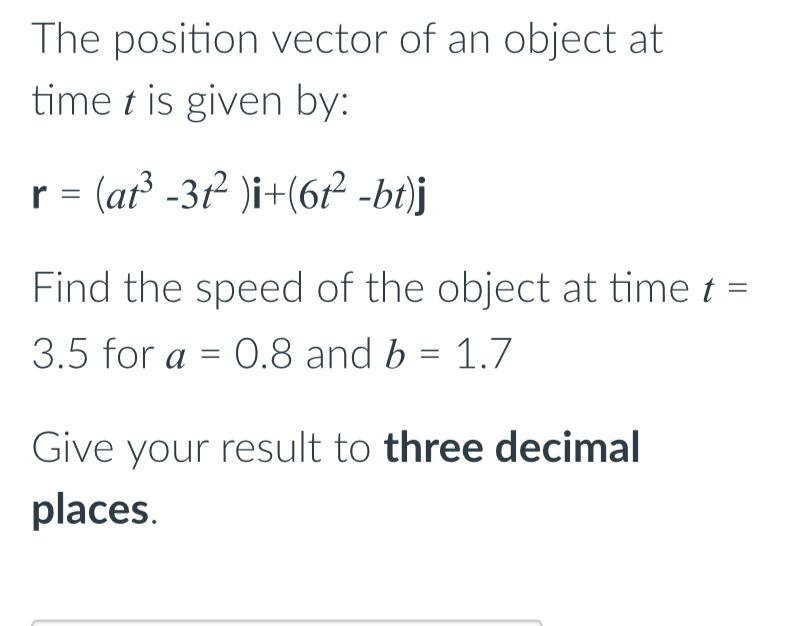 Solved The position vector of an object at time t ﻿is given | Chegg.com