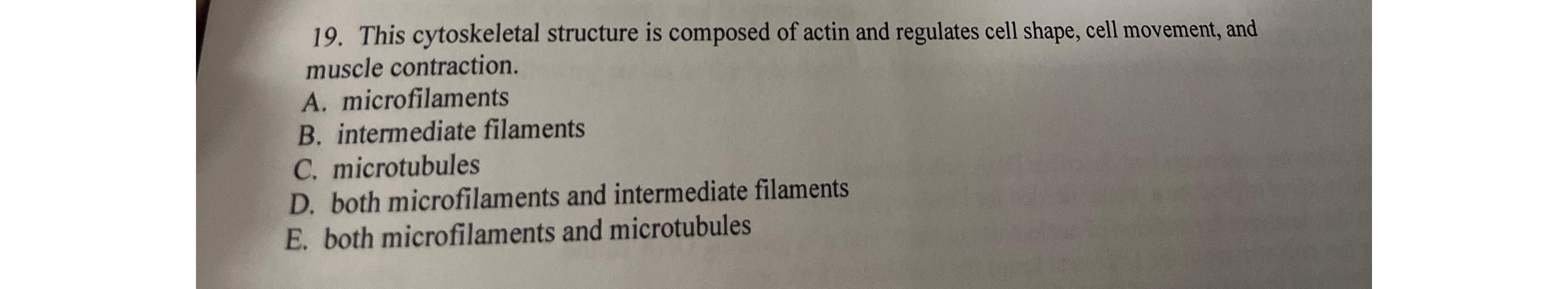 Solved This cytoskeletal structure is composed of actin and | Chegg.com
