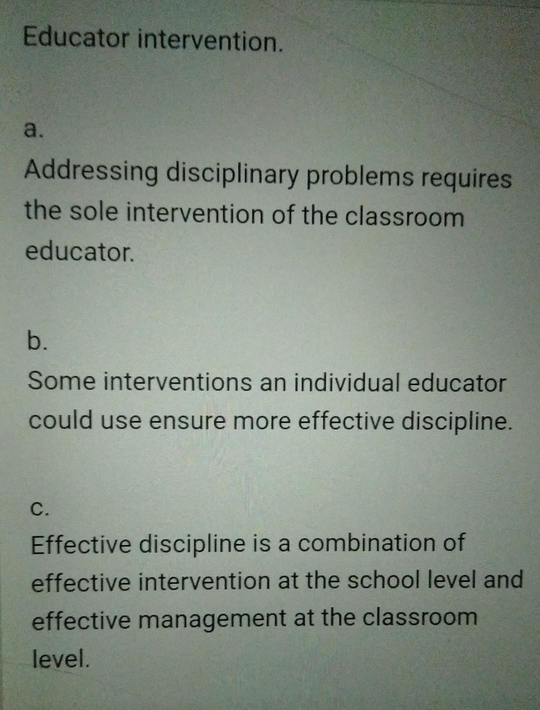Educator intervention. a. Addressing disciplinary | Chegg.com