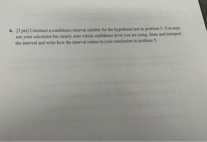 Solved 6 3 Pts Construct A Confidence Interval Suitable 2223