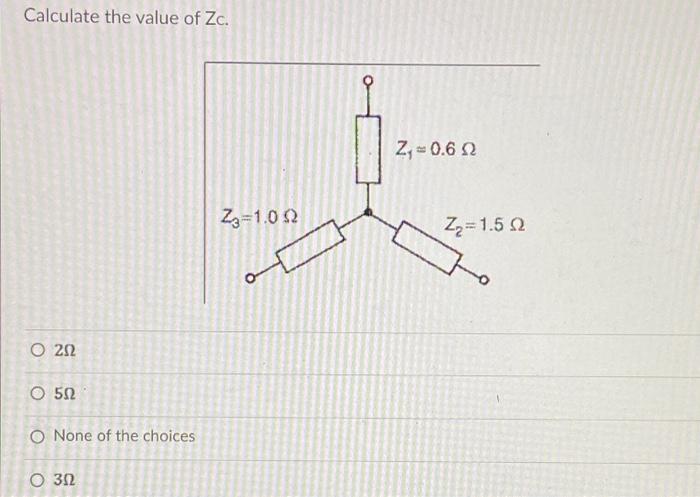 Solved Calculate the value of Zc. Z, ω 0.6 Ω Zz=1.012 Z, = | Chegg.com