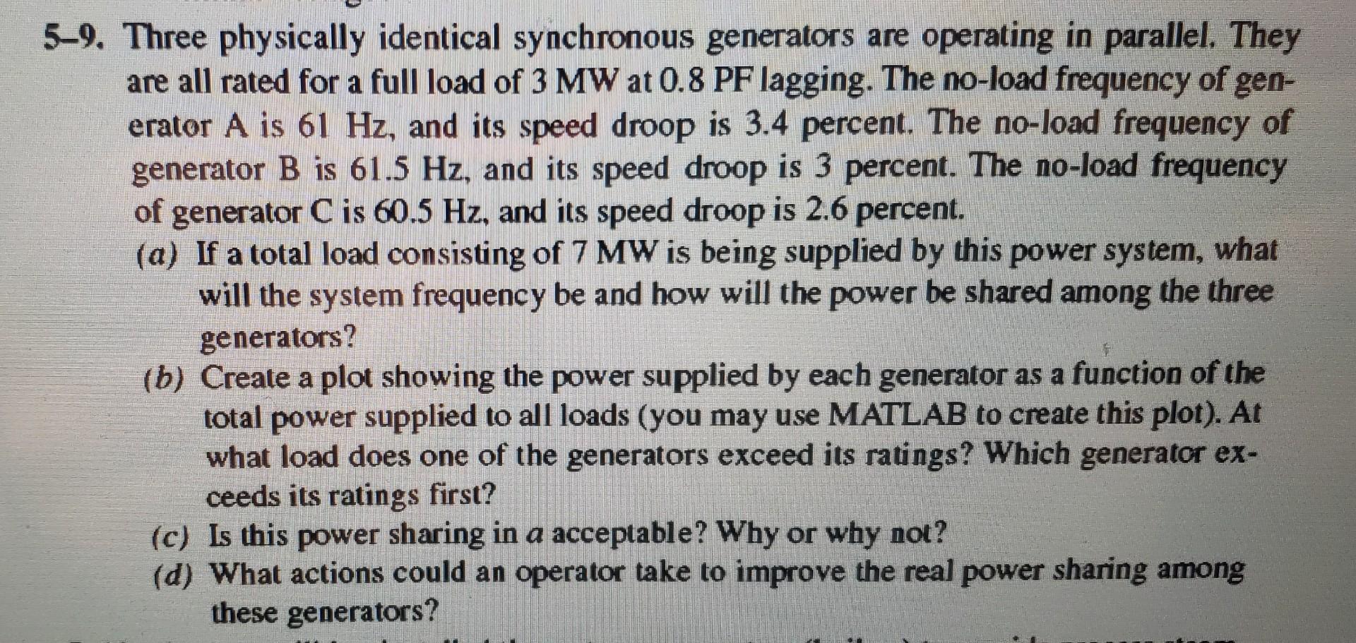 Solved -9. Three physically identical synchronous generators | Chegg.com