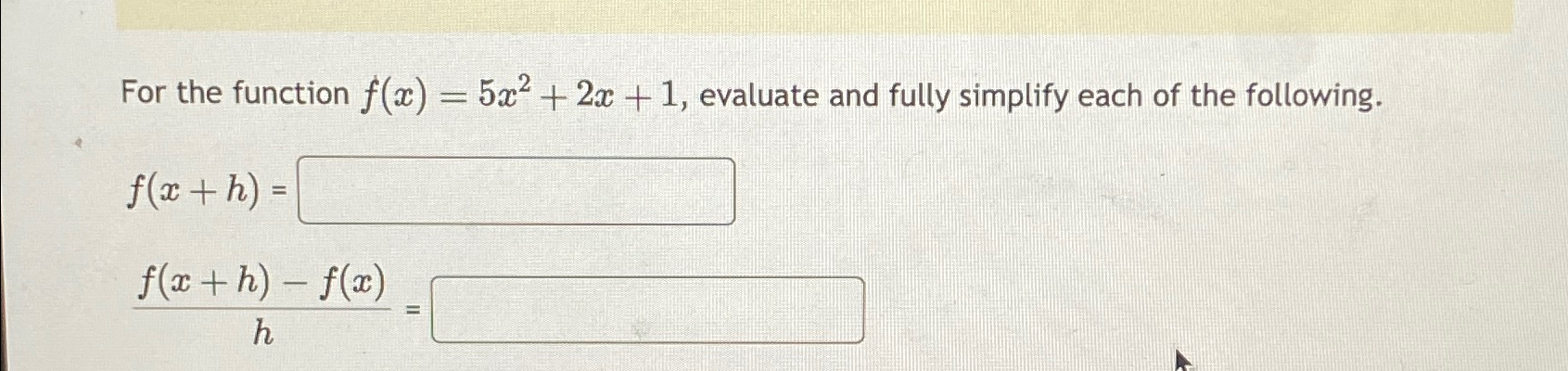 For the function f(x)=5x2+2x+1, ﻿evaluate and fully | Chegg.com