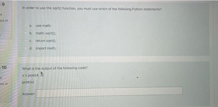 Solved 9 In order to use the sqrt() function, you must use | Chegg.com