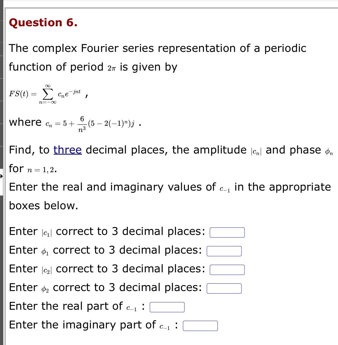 Solved Question 6.The complex Fourier series representation | Chegg.com
