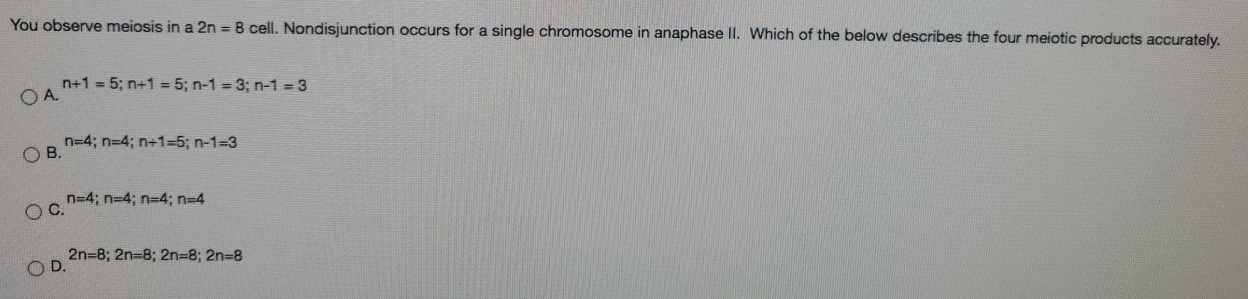 Solved You observe meiosis in a 2n = 8 cell. Nondisjunction | Chegg.com
