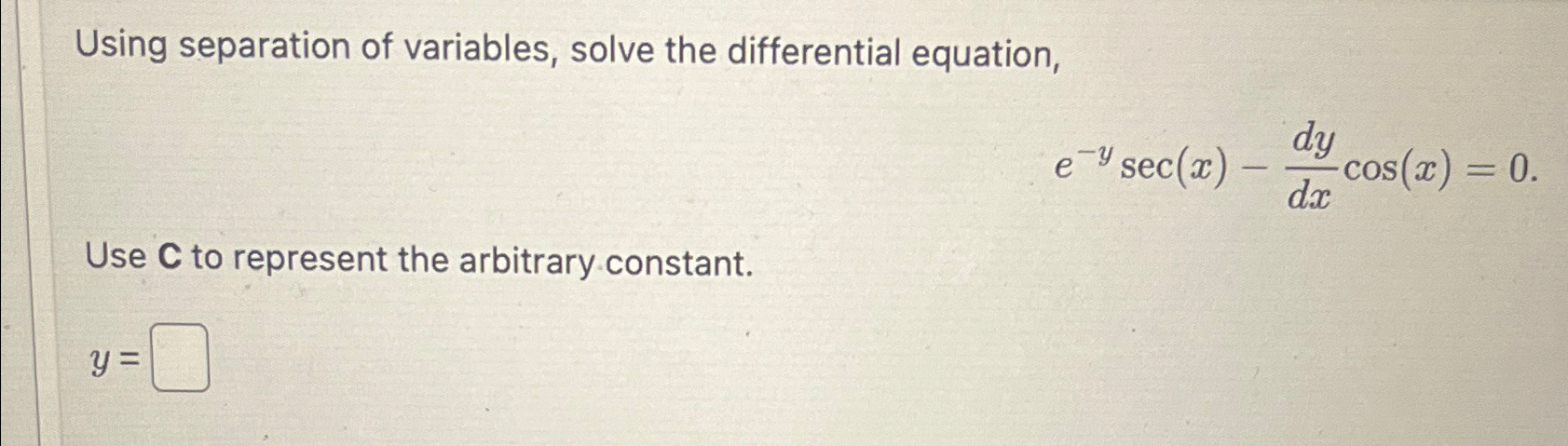 Solved Using separation of variables, solve the differential | Chegg.com