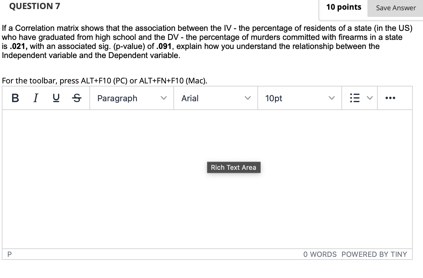 Solved QUESTION 7If a Correlation matrix shows that the | Chegg.com