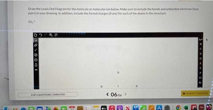 Solved Draw the Lewis Dot Diagram for the molecule or | Chegg.com