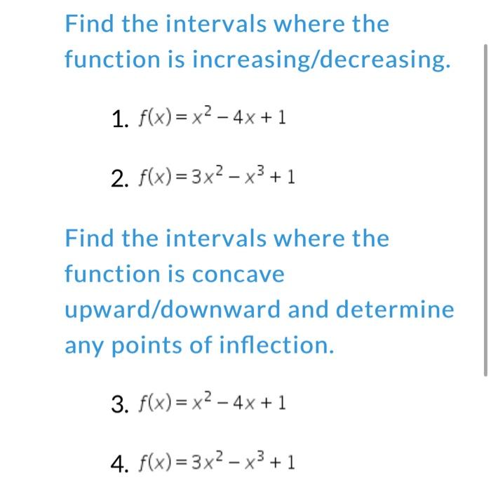 Solved Find the intervals where the function is | Chegg.com