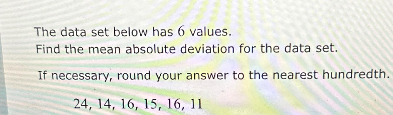 Solved The data set below has 6 ﻿values.Find the mean | Chegg.com