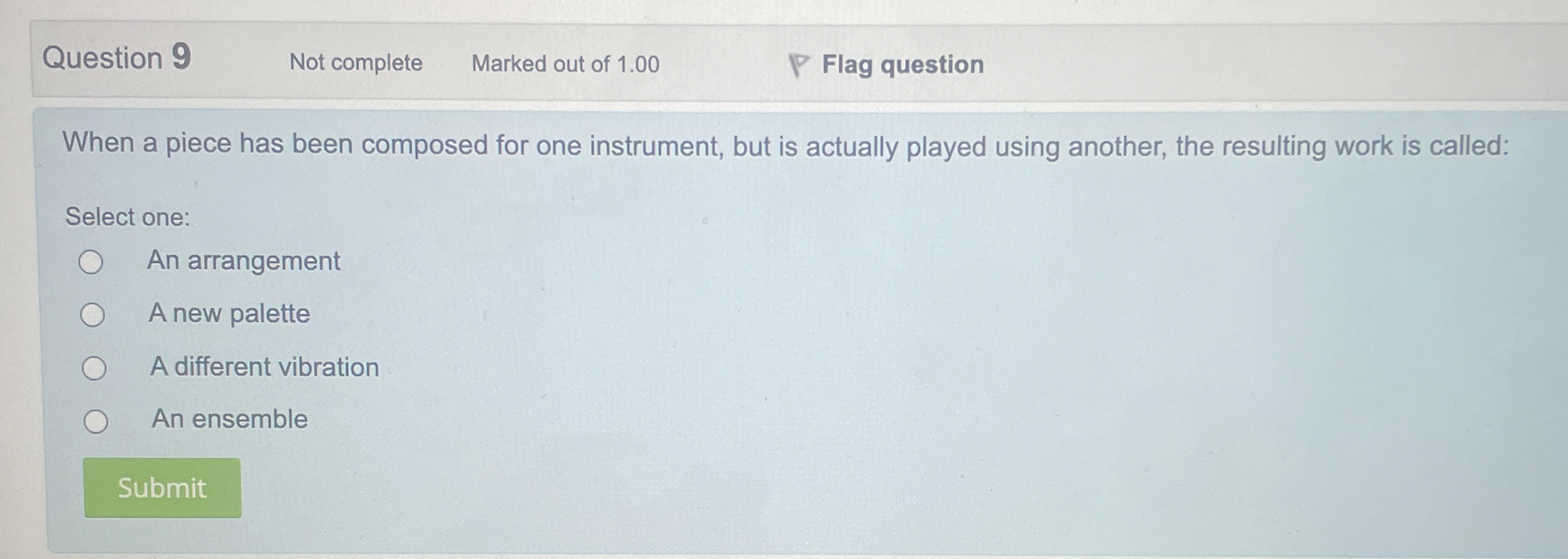 Solved When a piece has been composed for one instrument, | Chegg.com