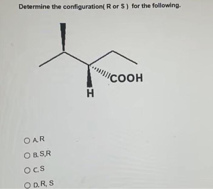 Determine the configuration( R or S) for the | Chegg.com